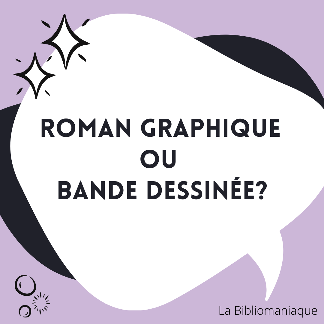 BD et roman graphique : quelles sont les différences? | La Bibliomaniaque