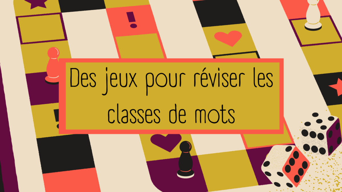 Des jeux pour réviser les classes de mots | La Bibliomaniaque