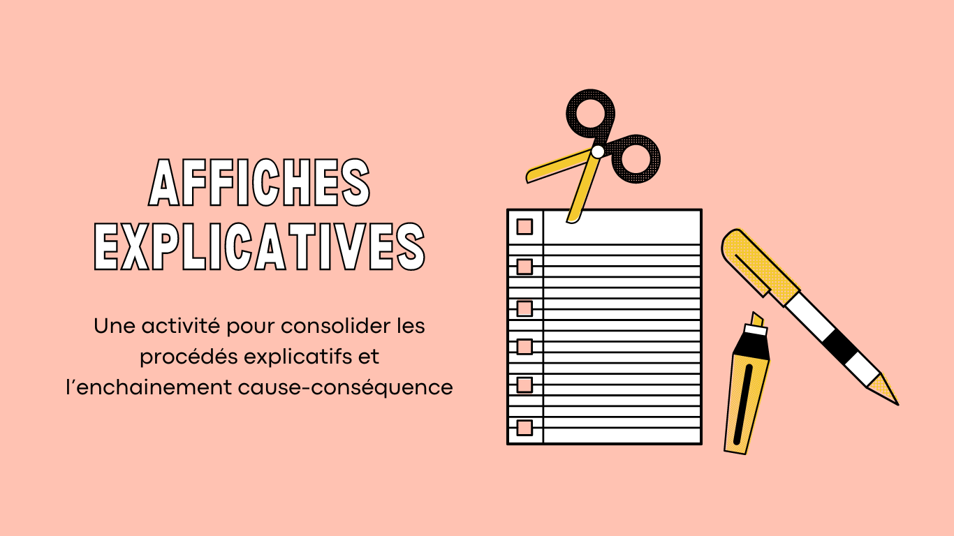 Création d’affiches explicatives pour travailler l’enchainement cause ...